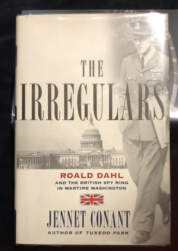 The Irregulars: Roald Dahl and the British Spy Ring in Wartime ...