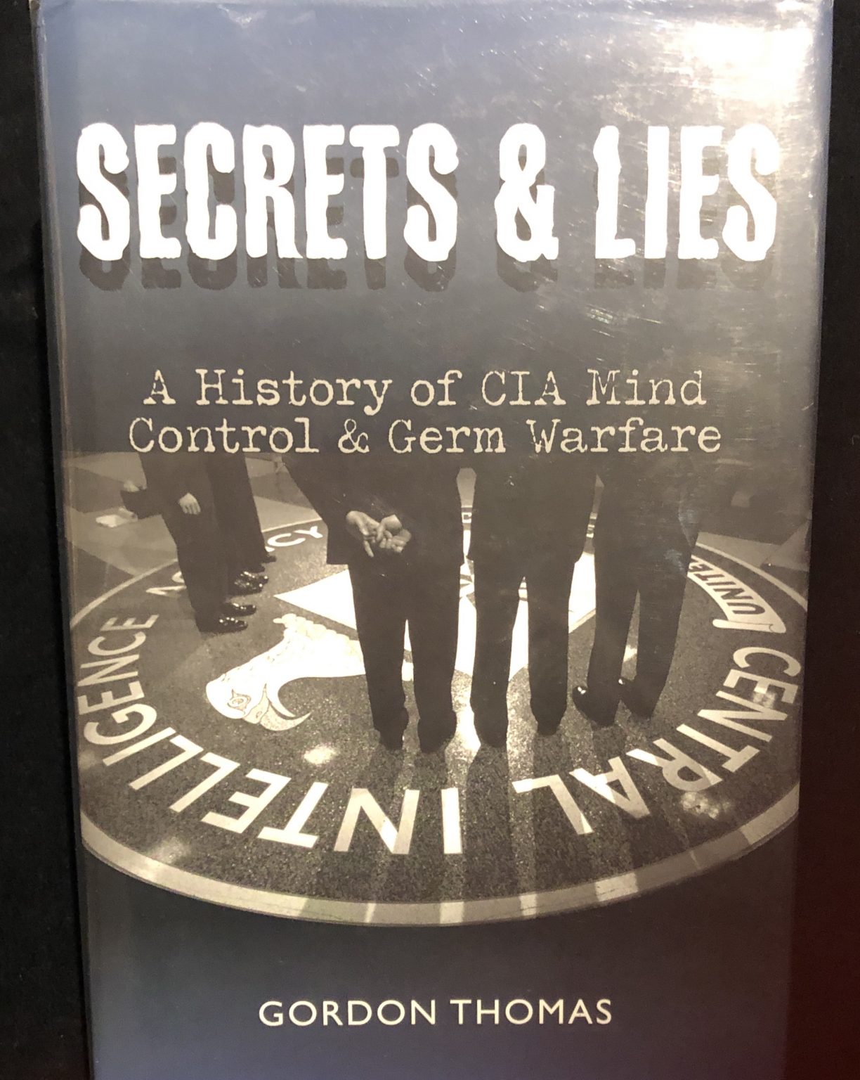 Secrets & Lies: A History of CIA Mind control and Germ Warfare ...